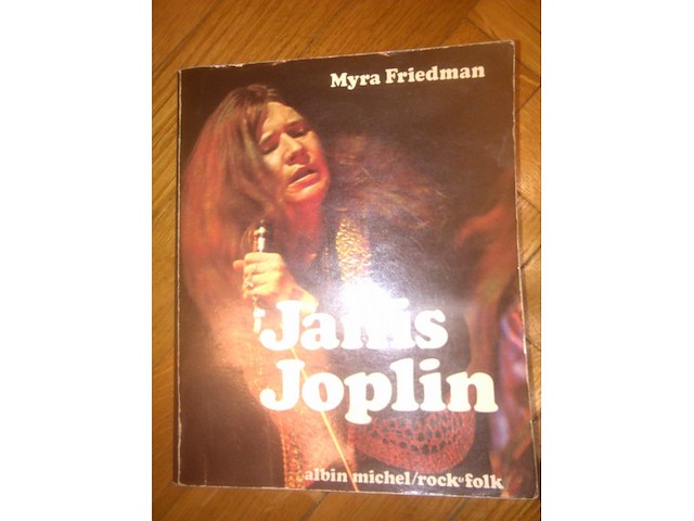 Janis Joplin - Myra Friedman - Dzenis Dzoplin