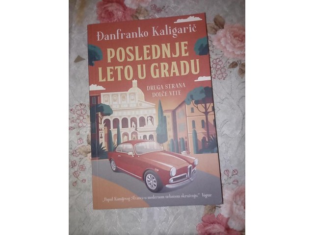 Poslednje leto u gradu Đanfranko Kaligarič