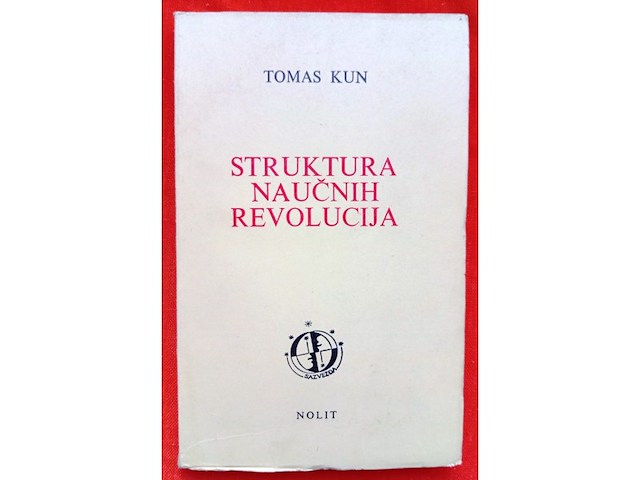 Struktura naučnih revolucija, Tomas Kun