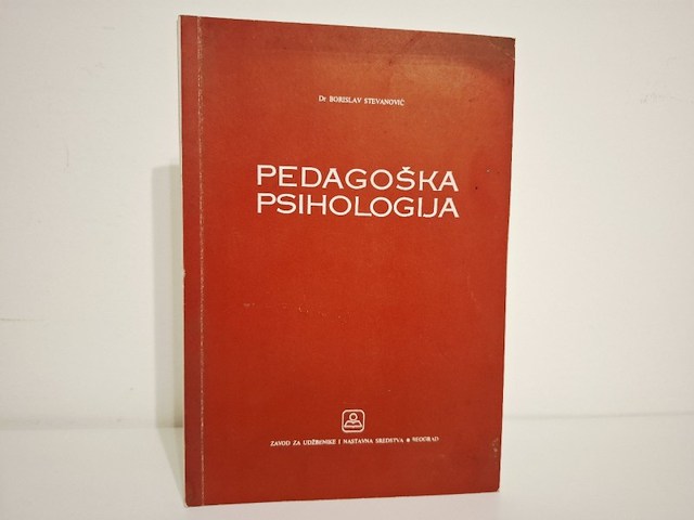 Pedagoška psihologija  - Dr Borislav Stevanović