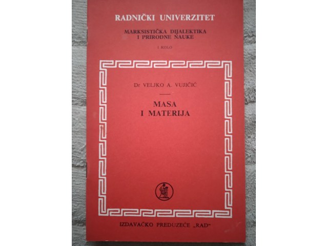 Dr. Veljko Vujičić - Masa i materija