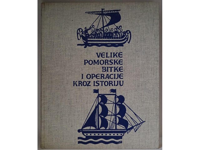 VELIKE POMORSKE BITKE I OPERACIJE KROZ ISTORIJU
