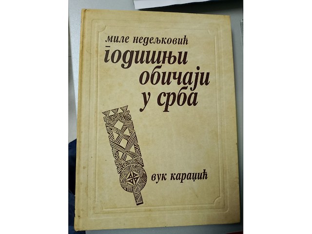 Godišnji običaji u Srba - Mile Nedeljković