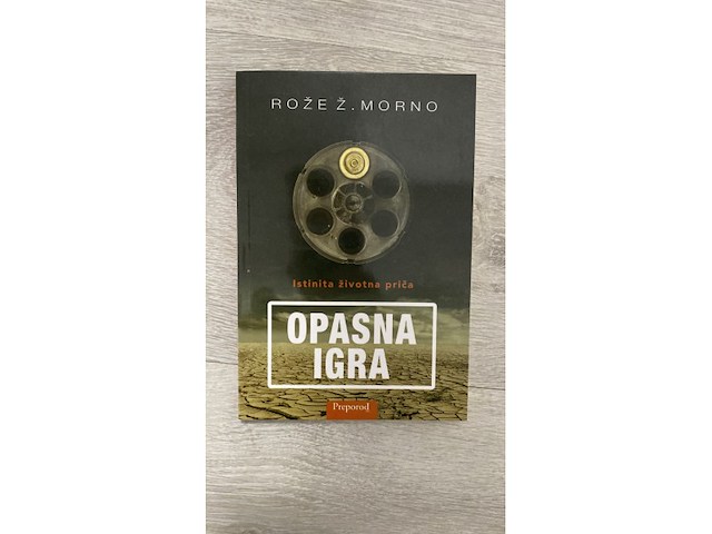 Opasna igra  - Rože Ž. Morno