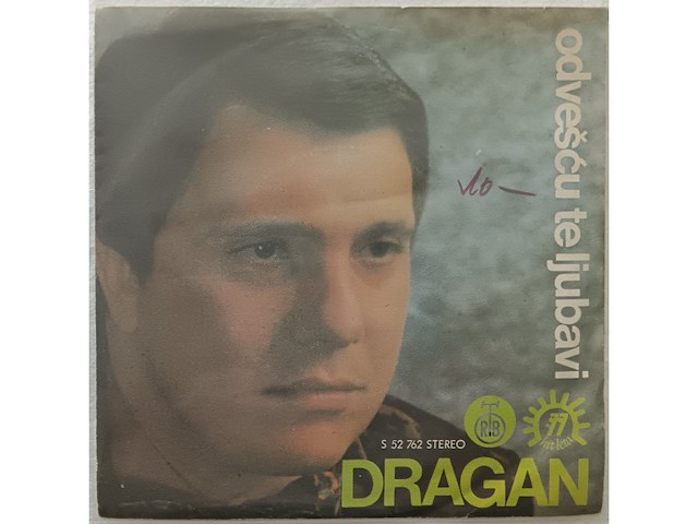DRAGAN  ANTIC  -  ODVESCU  TE  LJUBAVI
