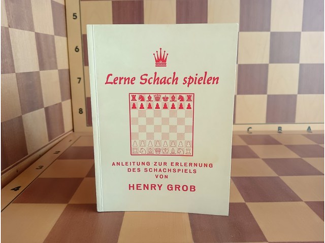 Henry Grob - Lerne Schach Spielen (sah)