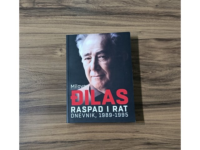 RASPAD I RAT  (dnevnik 1989–1995) Milovan Đilas