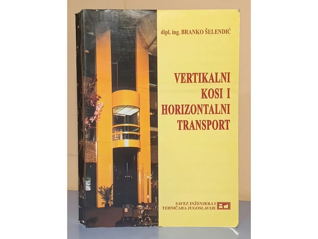 VERTIKALNI KOSI I HORIZONTALNI TRANSPORT