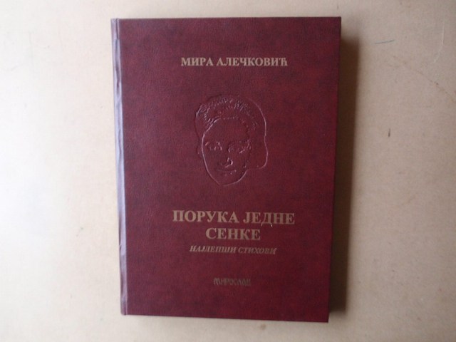 Mira Alečković - PORUKA JEDNE SENKE NAJLEPŠI STIHOVI