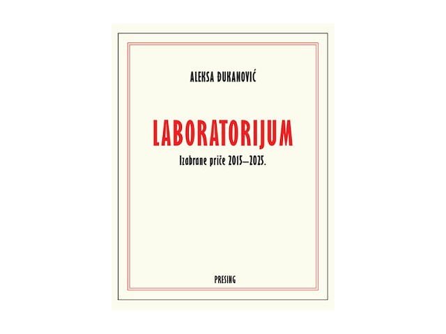 Laboratorijum: izabrane priče 20152025.