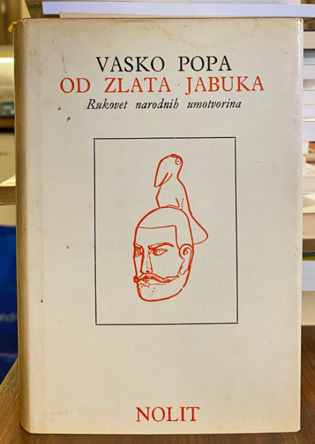 Vasko Popa - Od zlata jabuka. Rukovet narodnih umotvorina