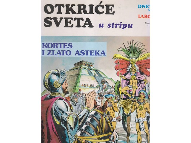 OTKRIĆE SVETA 6 / KORTES I ZLATO ASTEKA