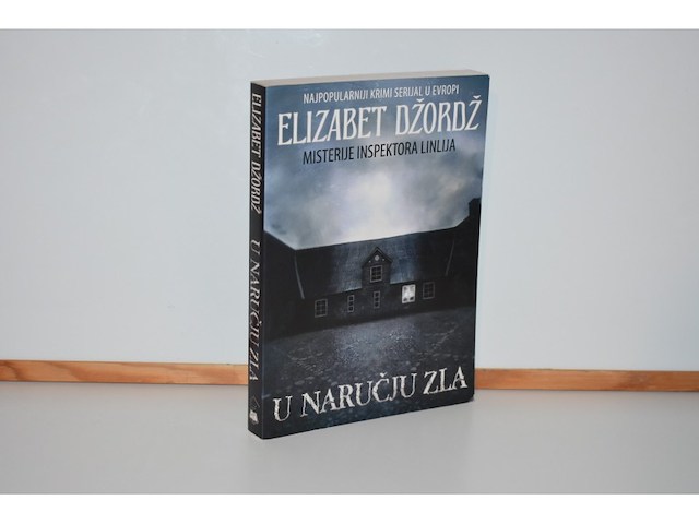 - U narucju zla, Misterije inspektora Linlija - Elizabet Džordž