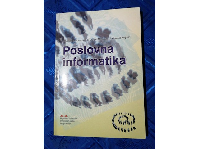 Dr Jasmina Novaković i drugi: POSLOVNA INFORMATIKA