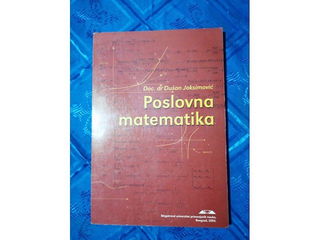 Doc. dr DUŠAN JOKSIMOVIĆ: POSLOVNA MATEMATIKA