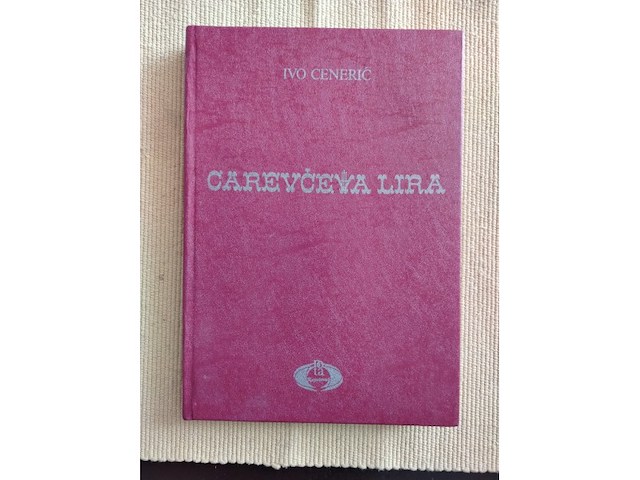 Carevčeva lira -  Ivo Cenerić