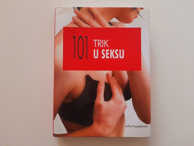 101 trik u seksu - Sofija Kapablanka