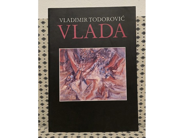 Vladimir Todorović Vlada - Monografija