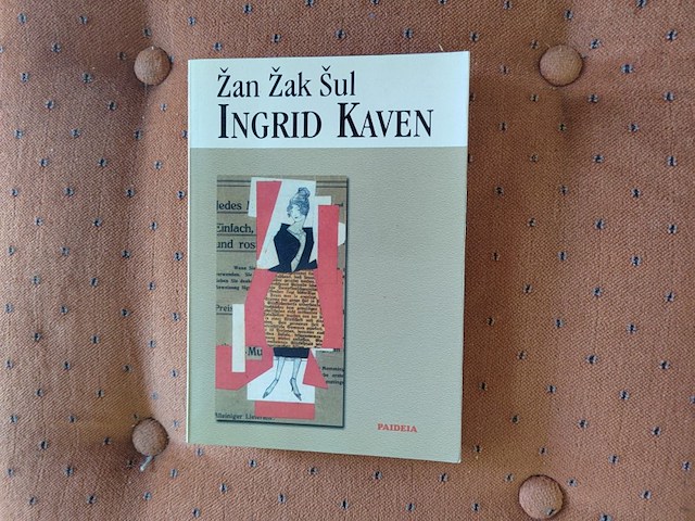 Ingrid Kaven - Žan Žak Šul