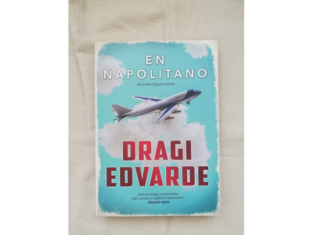 Dragi Edvarde, En Napolitano