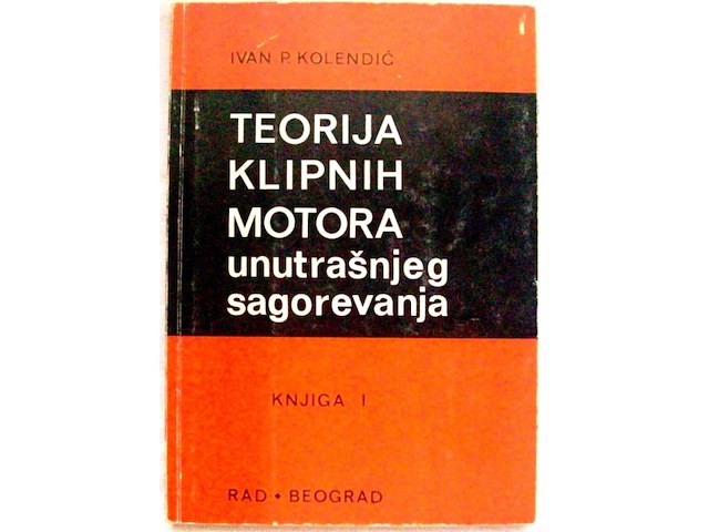 Teorija klipnih motora unutrašnjeg sagorevanja,Kolendić