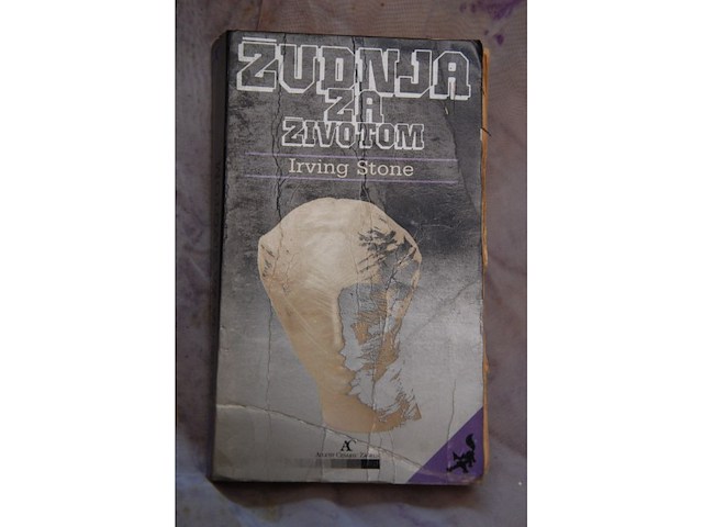 Zudnja za zivotom - Irving Stone