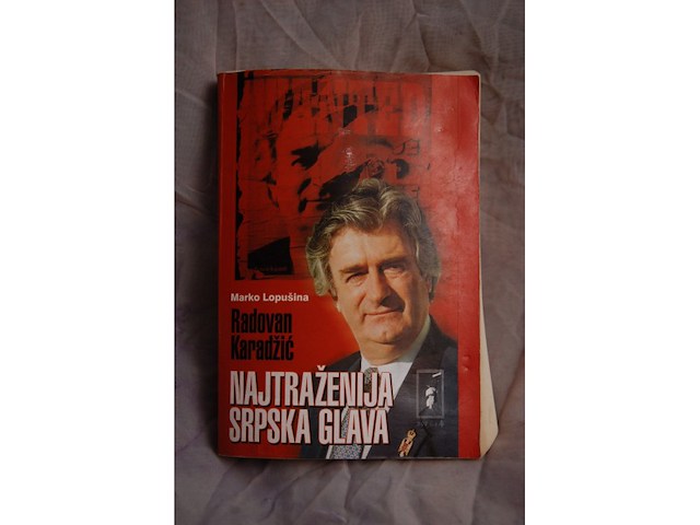 Radovan Karadzic najtrazenija srpska glava