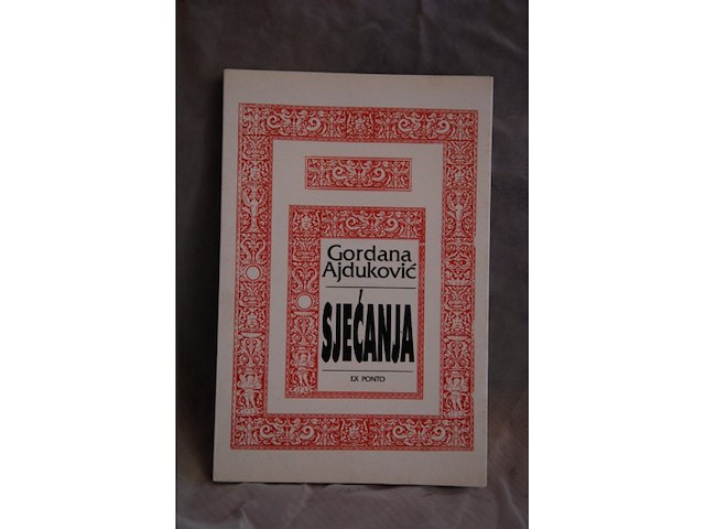 Sjecanja - gordana Ajdukovic
