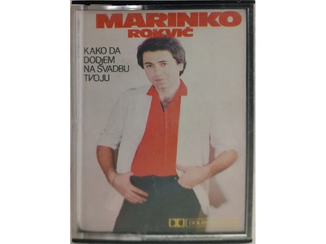 AKN Marinko Rokvić - Kako Da Dodjem Na Svadbu Tvoju