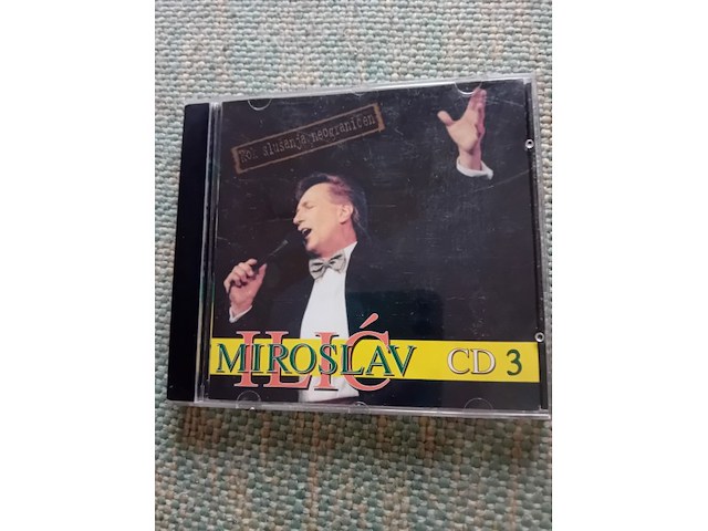 Miroslav Ilić Najveći hitovi CD 3