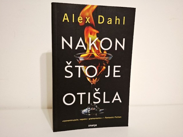 Nakon što je otišla - Alex Dahl NOVO