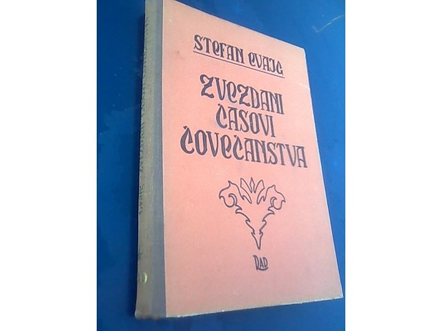 Zvezdani časovi čovečanstva - Štefan Cvajg
