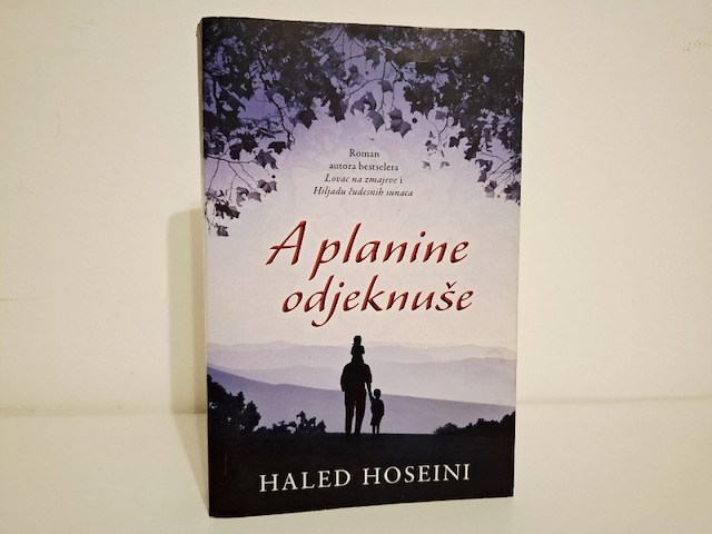 A planine odjeknuše  - Haled Hoseini