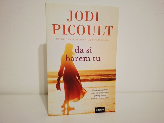 Da si barem tu - Jodi Picoult NOVO