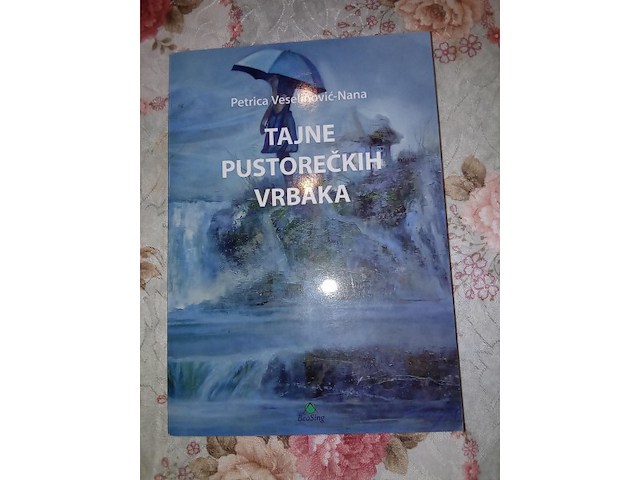 Tajne Pustoreckih Vrbaka Petrica Veselinovic Nana