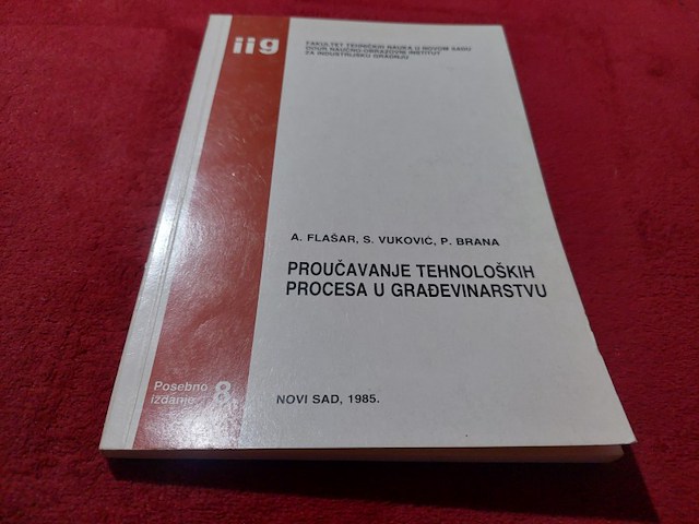 Proučavanje tehnoloških procesa u građevinarstvu A. Fla
