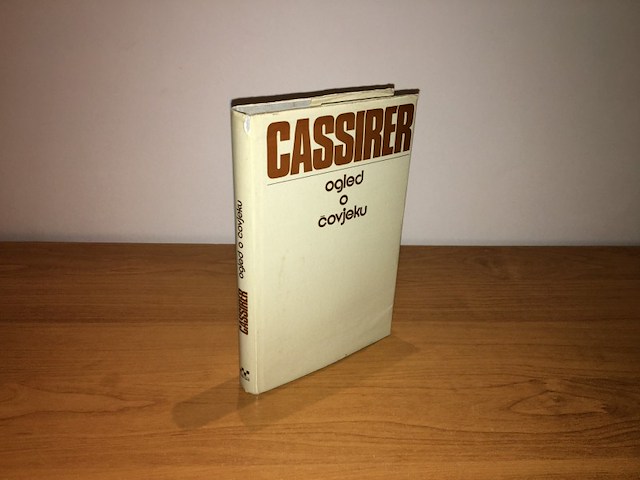 ERNST CASSIRER - OGLED O ČOVJEKU