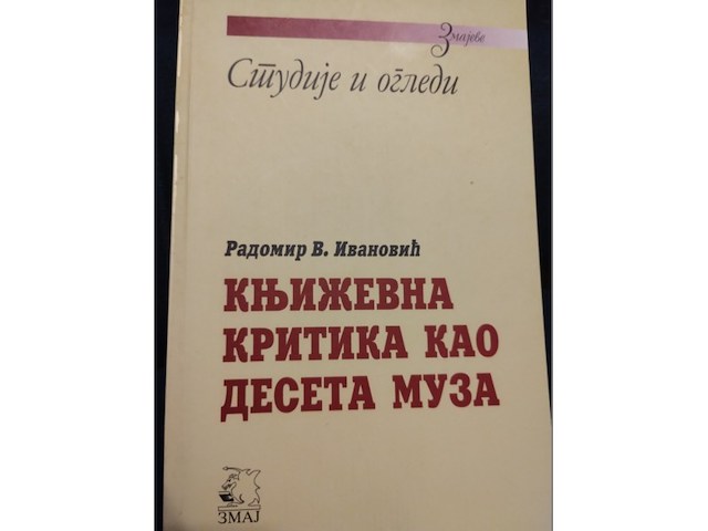 Književna kritika kao deseta muza, Radomir V. Ivanović