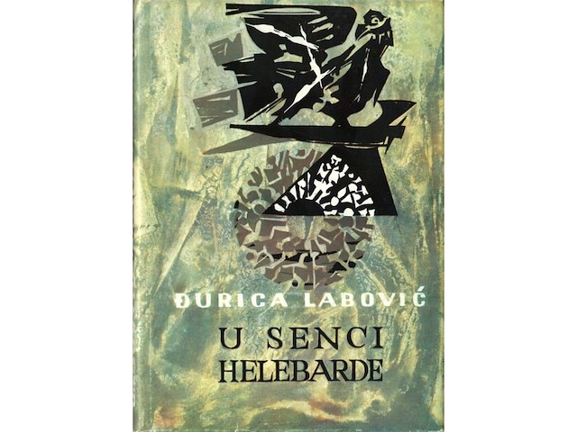 Đurica Labović U SENCI HELEBARDE (koncentracioni logori
