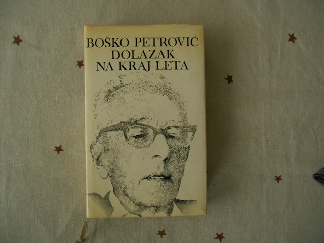 Boško Petrović - Dolazak na kraj leta