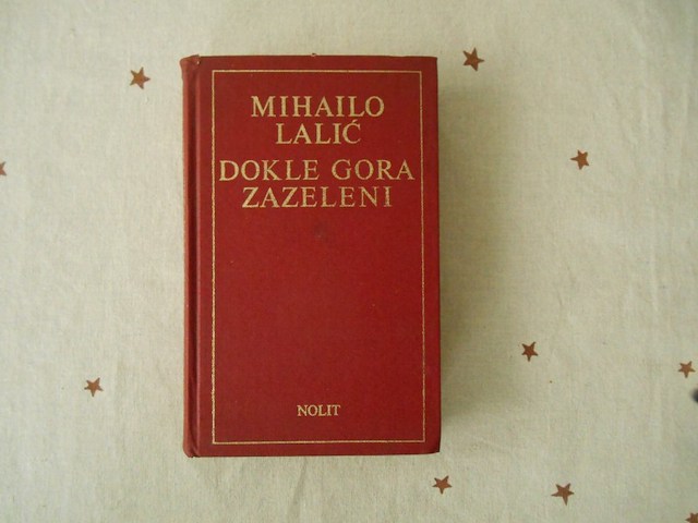 Mihailo Lalić - Dokle gora zazeleni
