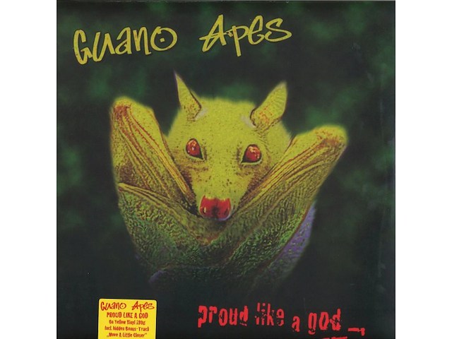 Guano Apes Proud Like A God