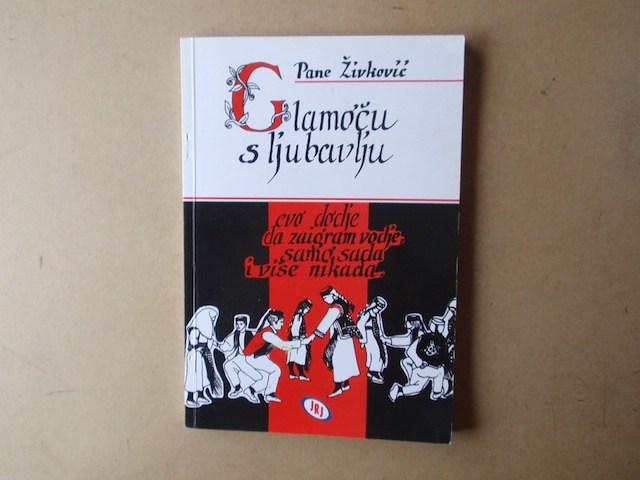 Pane Živković - GLAMOČU S LJUBAVLJU