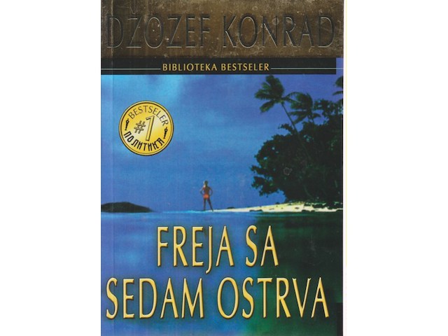 FREJA SA SEDAM OSTRVA / DŽOZEF KONRAD - odličnO