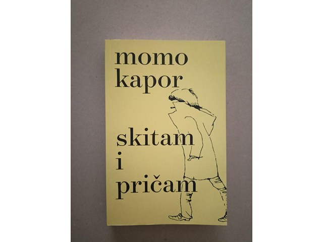 Momo Kapor - Skitam i pricam
