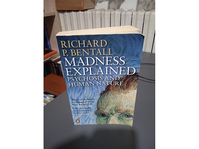 Madness explained-Psychosis and human nature