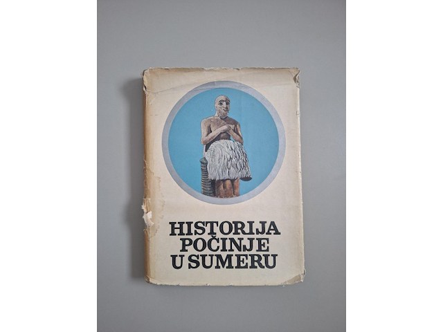 S. N. KRAMER - Historija počinje u Sumeru