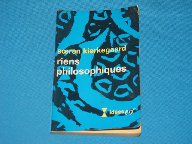 Riens philosophiques Sören Kierkegaard
