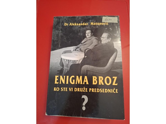 ENIGMA BROZ Dr.Aleksandar Matunović
