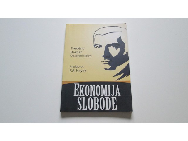 Ekonomija slobode, Frederic Bastiat